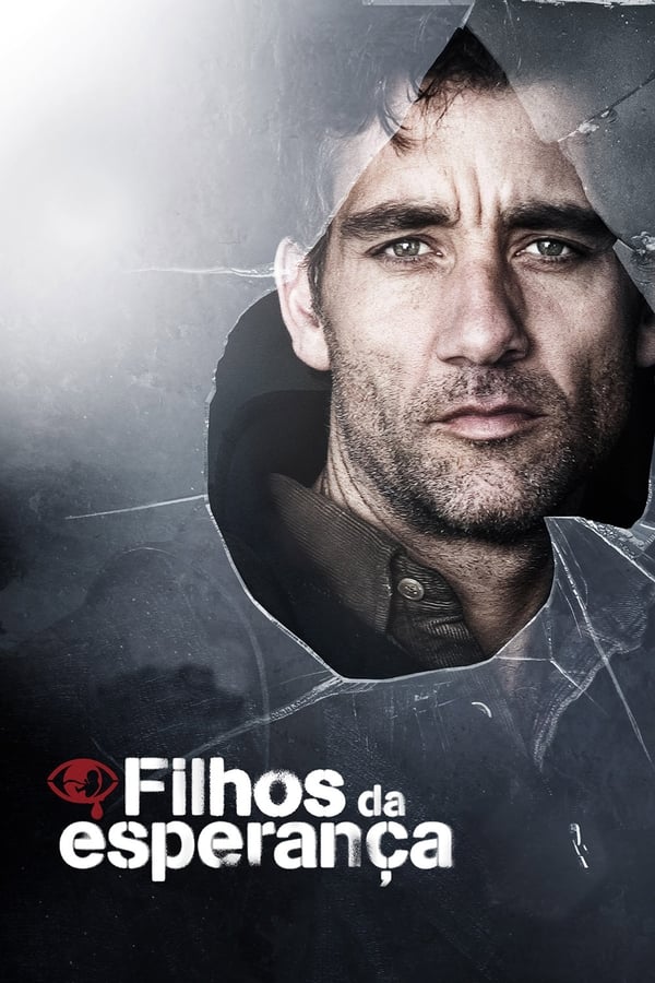 Filhos da Esperança (2006) - Filme